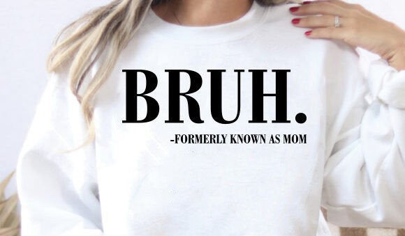 Bruh Formerly Known as Mom Tee (up to 5X) – HeSaidSheSaidCo
